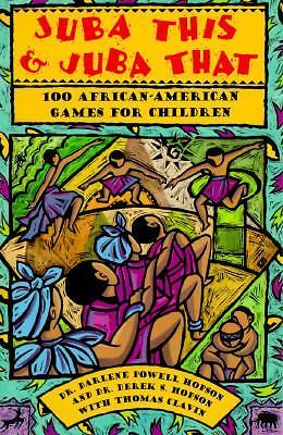 Juba This and Juba That : 100 African-American Games for Children by ...