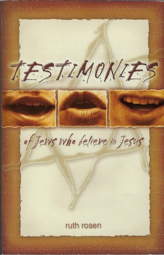 Testimonies of Jews Who Believe in Jesus Rosen, Ruth 9781881022008| eBay