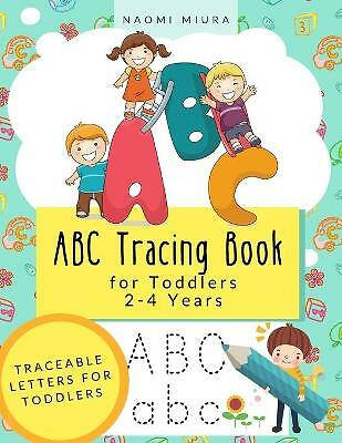 ABC Tracing Book for Toddlers 2-4 Years: Traceable Letters for Toddlers ...