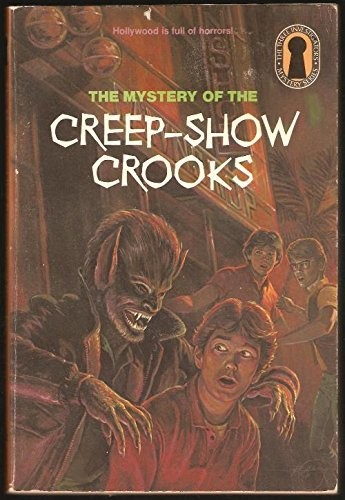 The Mystery of the Creep-Show Crooks (The Three Investigators Mystery ...