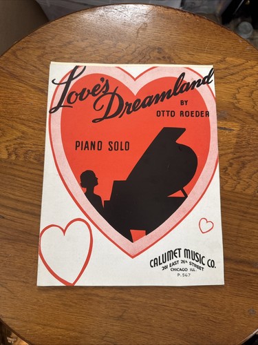 Sheet Music, LOVE'S DREAMLAND 1935 by Otto Roeder, Piano Solo, Calumet ...