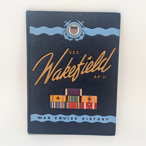 USS Wakefield AP-21 War Cruise History Book WWII USCG Navy Transport ...