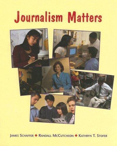 Ec-HS Communication/English Ser.: Journalism Matters by Kathryn T ...
