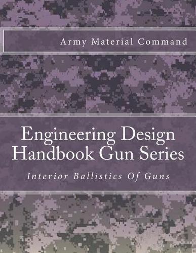 Army Material Command Engineering Design Handbook Gun Series (Paperback ...