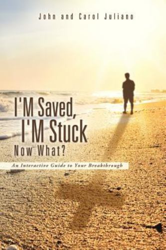 I'm Saved, I'm Stuck Now What by Good Steward Ministries Inc (2013 ...