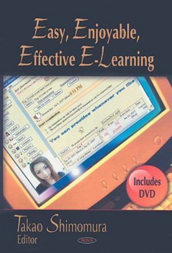 Easy Enjoyable Effective E-Learning by Takao Shimomura (2008, Hardcover ...