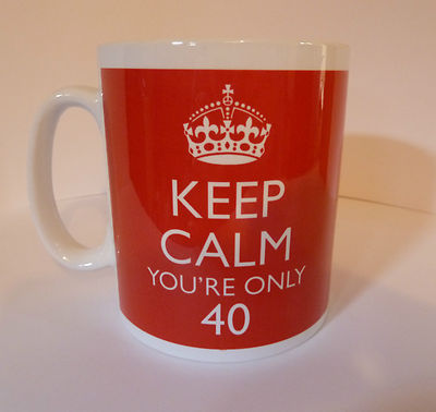 Keep Calm You're Only 40 Gift Mug Cup 40th Birthday Present Gift Forty ...