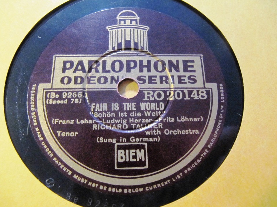 1930 RICHARD TAUBER Franz Lehar Schon ist die Welt/ Liebste glaub an ...