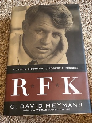 RFK : A Candid Biography of Robert F. Kennedy by C. David Heymann 1998 ...