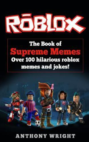 The Book of Supreme Memes: Contains Over 100 Hilarious ROBLOX Memes and ...