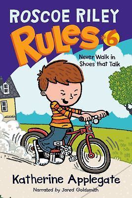 Roscoe Riley Rules Ser.: Never Walk in Shoes That Talk by Katherine ...