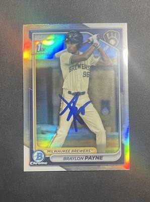 Braylon Payne 2024 Bowman Chrome AUTO REFRACTOR IP SIGNED BREWERS #72 ...