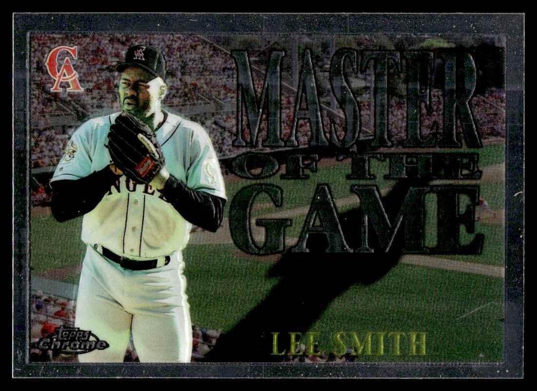 1996 Topps Chrome Masters of the Game Lee Smith Angels #MG8 *Noles2148 ...
