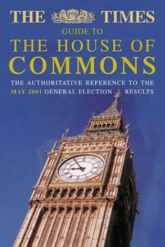 The Times Guide to the House of Commons June 2001 by Hames, Tim ...