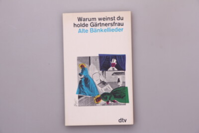 116529 WARUM WEINST DU HOLDE GÄRTNERSFRAU Alte Bänkellieder | eBay.de