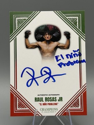 Champions Collection Raul Rosas Jr Auto UFC El Niño Problema Inscribed ...