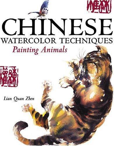 Chinese Watercolor Techniques - Painting Animals by Lian Quan Zhen ...