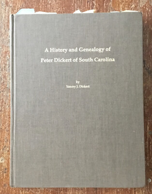 History And Genealogy Of Peter Dickert Of SOUTH CAROLINA HB Yancey ...