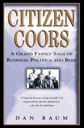 Dan Baum Citizen Coors (Tascabile) 9780060959463 | eBay