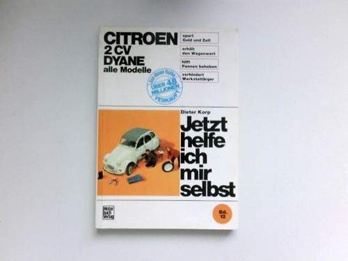 Citroen 2CV Dyane alle Modelle : Unter Mitarbeit von Richard Traub ...