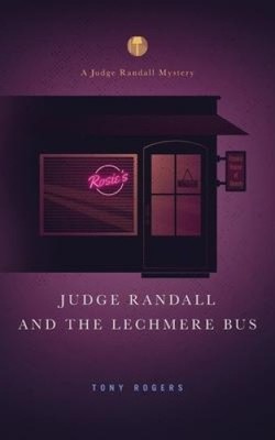 Judge Randall and the Lechmere Bus (Judge Randall Mysteries The) by ...