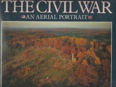 THE CIVIL WAR: AN AERIAL PORTRAIT By Sam Abell & Brian Pohanka ...