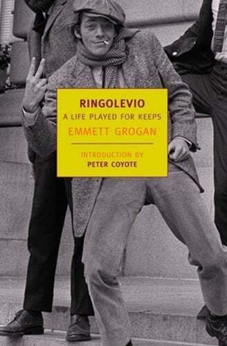 Ringolevio: A Life Played for Keeps by Emmett Grogan: New 9781590172865 ...