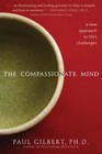 The Compassionate Mind: A New Approach to Life's Challenges by Gilbert ...