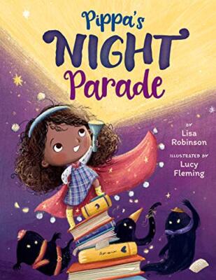 Pippa's Night Parade, Robinson, Lisa 9781542093002| eBay