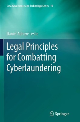 Daniel Adeoyé Leslie | Legal Principles for Combatting Cyberlaundering ...