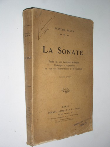 BLANCHE SELVA - LA SONATE. ETUDE DE SON EVOLUTION TECHNIQUE ... - 1913 | eBay
