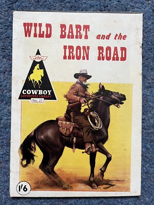 Cowboy Adventure Library Comic No. 27 Wild Bart and the Iron Road | eBay