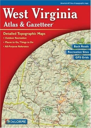 WEST VIRGINIA ATLAS & GAZETTEER (DELORME ATLAS 9780899333274| eBay