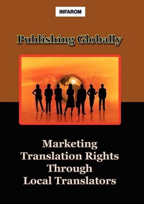 Publishing Globally: Marketing Translation Rights Through Local Translators by I 9789731991238| eBay