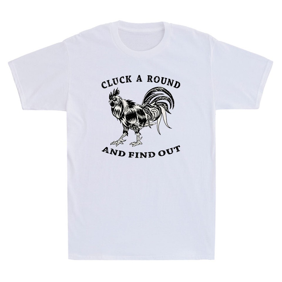 Cluck Around And Find Out Funny Chicken Adult Humor Saying Vintage Men ...