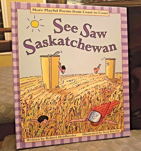 See Saw Saskatchewan by Robert Heidbreder HC 2003 Kids Can Press Canada ...