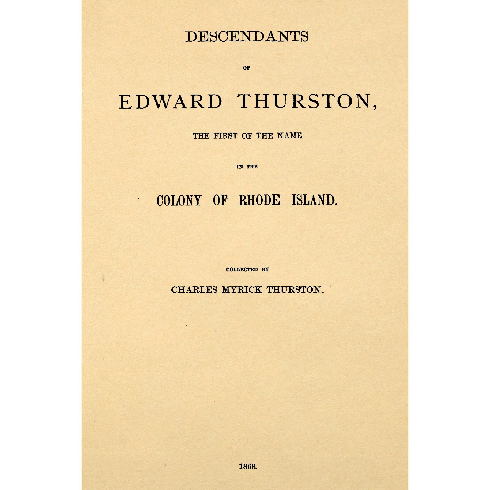 Descendants of Edward Thurston; First of the Name in the Colony of ...