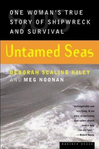 Untamed Seas : One Woman's True Story of Shipwreck and Survival by ...
