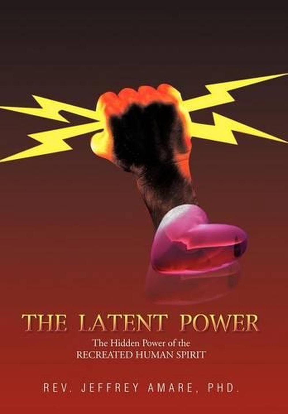 The Latent Power by Rev. Jeffrey Amare PhD. (English) Hardcover Book ...