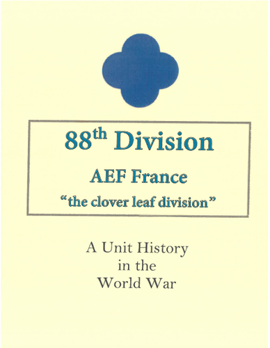 World War I US Army History & Roster 88th Infantry Blue Clover Division ...