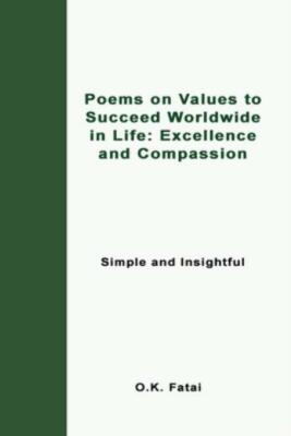 Poems On Values To Succeed Worldwide In Life: Excellence And Compassion ...