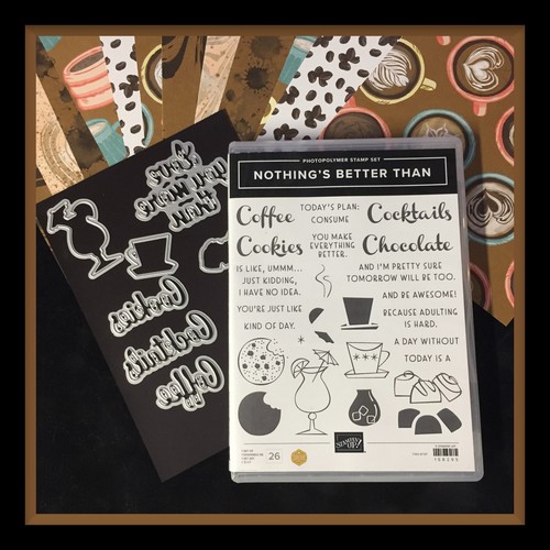 Stampin Up! NOTHING'S BETTER THAN Stamp Set, DIES & A LITTLE LATTE DSP ...