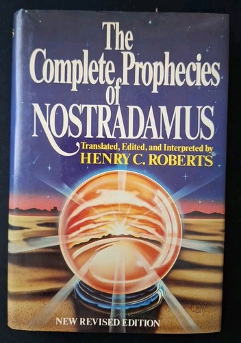 The Complete Prophecies of Nostradamus by Henry C. Roberts (1983 ...