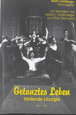 Hollenweger, Bubmann, Getanztes Leben, Heilende Liturgie, Tanz, Tanzen ...