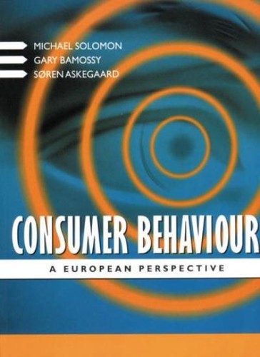 Consumer Behaviour: A European Perspective By GARY BAMOSSY MICHAEL R ...