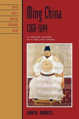 Ming China, 13681644: A Concise History of a Resilient Empire by John W ...