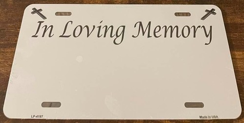 In Loving Memory License Plate In Memoriam | eBay