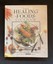 Healing Foods Cookbook : Four Hundred Delicious Recipes with Curative ...