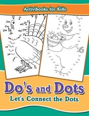 Do's and Dots: Let's Connect the Dots by For Kids, Activibooks ...