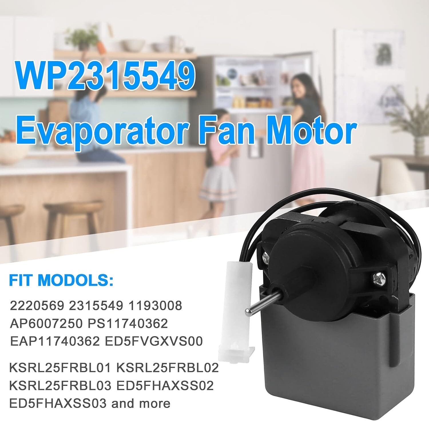2315549 Refrigerator Evaporator Fan Motor Replaces WP2315549 2220569 ...